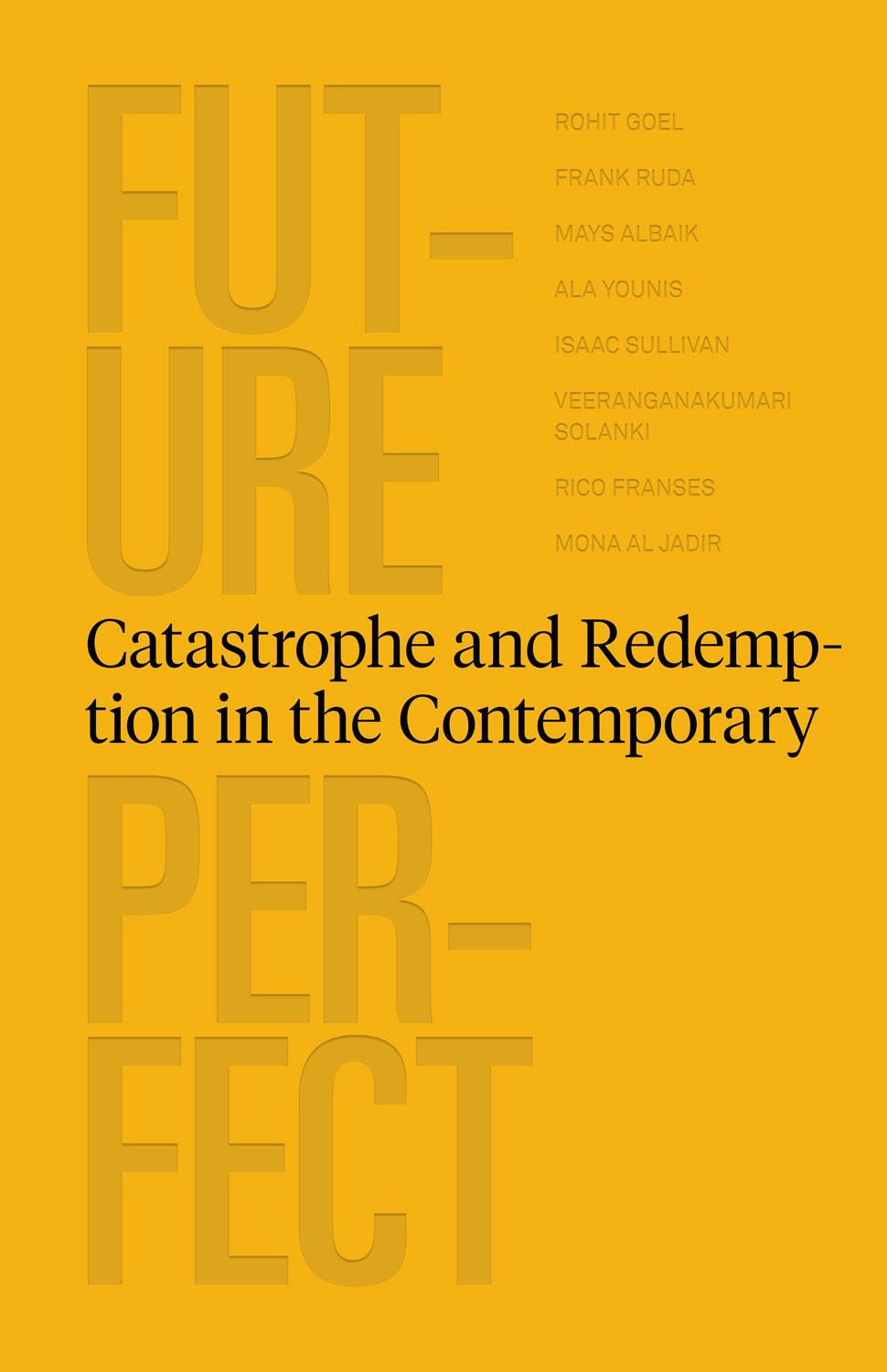 Future Perfect - Catastrophe and Redemption in the Contemporary - Kaph ...